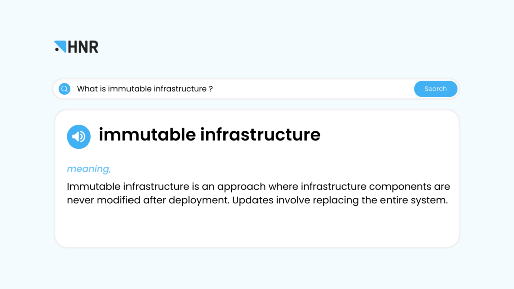 Immutable Infrastructure - HNR Tech
