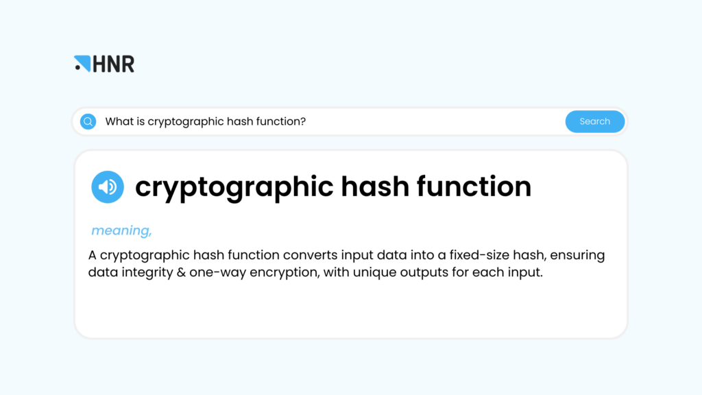 Cryptographic Hash Function - HNR Tech Cryptographic Hash Function - HNR Tech